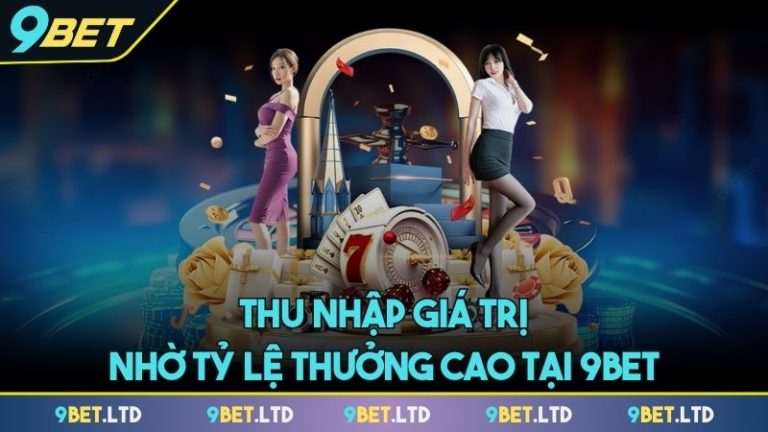 9BET - Trang Chủ Nhà Cái 9BET Chính Thức - Đăng Ký +99K